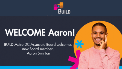 BUILD Metro DC Welcomes Aaron Swinton! - BUILD